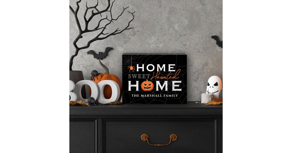 Home Sweet Haunted Home Personalized Halloween Wooden Box Sign | Zazzle