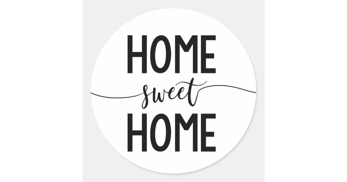home sweet home classic round sticker | Zazzle