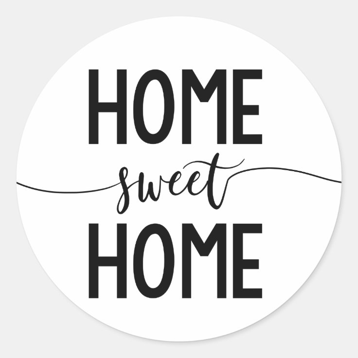 home sweet home classic round sticker | Zazzle