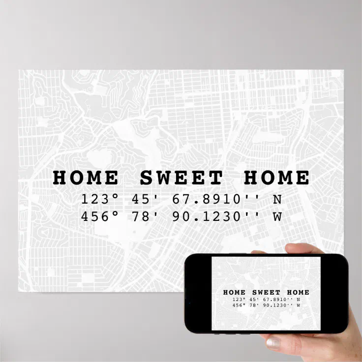 Home Sweet Home | Map & Custom Coordinates Poster | Zazzle