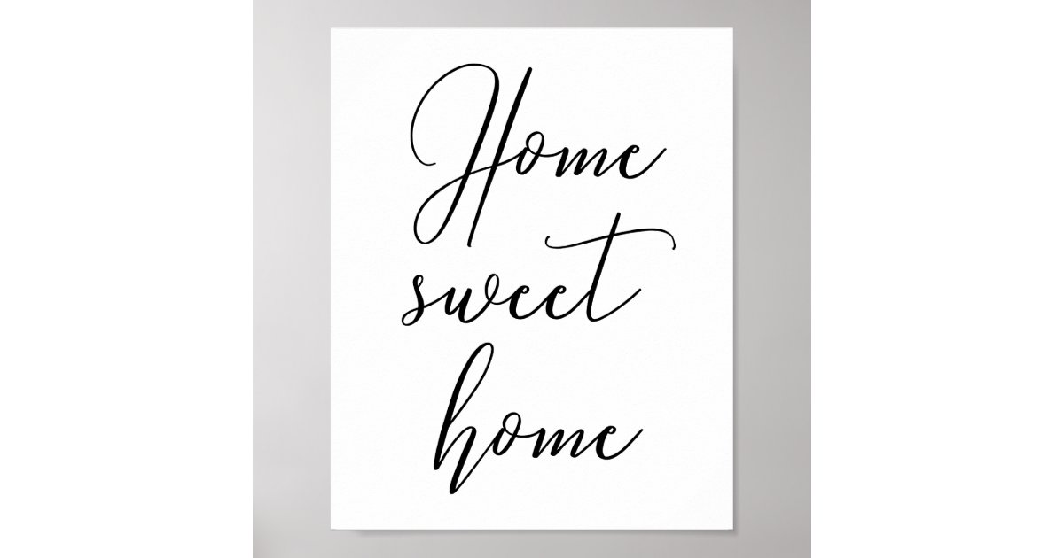 Home sweet home Poster | Zazzle