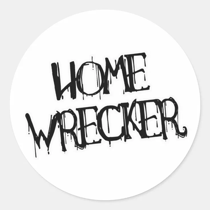 HOME WRECKER CLASSIC ROUND STICKER | Zazzle