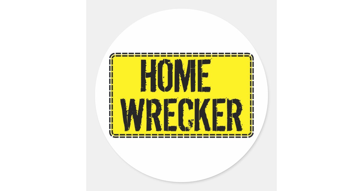 Home Wrecker Classic Round Sticker | Zazzle