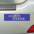 Homebirth ROCKSTAR -BIRTH ROCKS Bumper Sticker | Zazzle