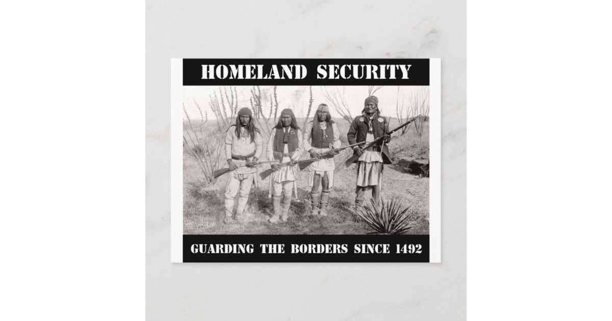 HOMELAND SECURITY Guarding The Borders since 1492 Postcard | Zazzle