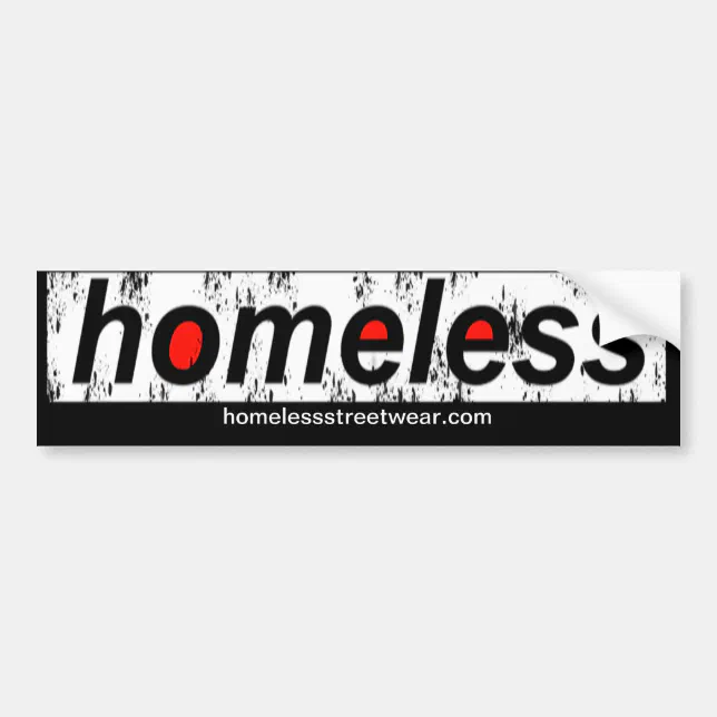 Homeless Bumper Bumper Sticker | Zazzle