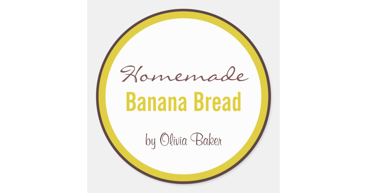Homemade Banana Bread by Classic Round Sticker | Zazzle