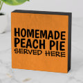 HOMEMADE PEACH PIE RUSTIC COUNTRY WOOD SIGNS | Zazzle