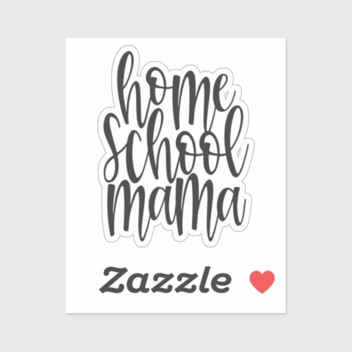 Homeschool Mama Black Calligraphy Quote Sticker | Zazzle
