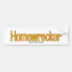 Homewrecker Bumper Sticker | Zazzle