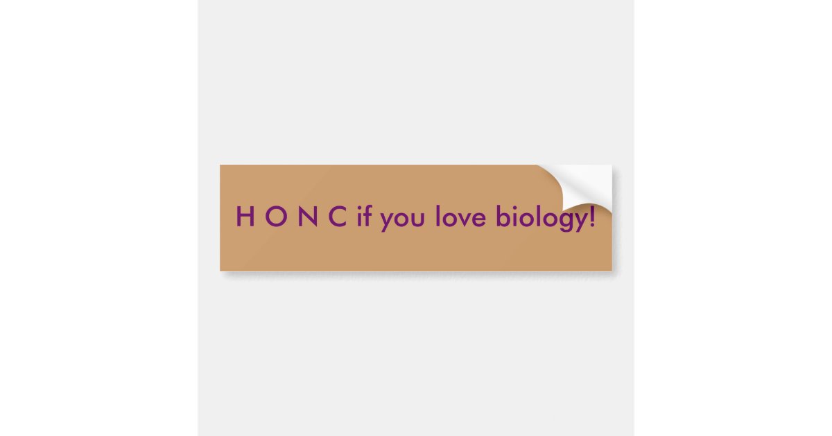 HONC if you love biology! Bumper Sticker | Zazzle