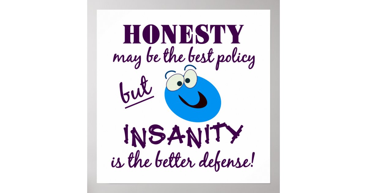 Honesty / Insanity poster | Zazzle