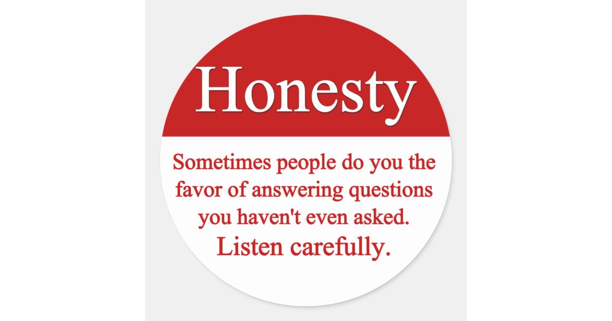 Honesty Sticker | Zazzle
