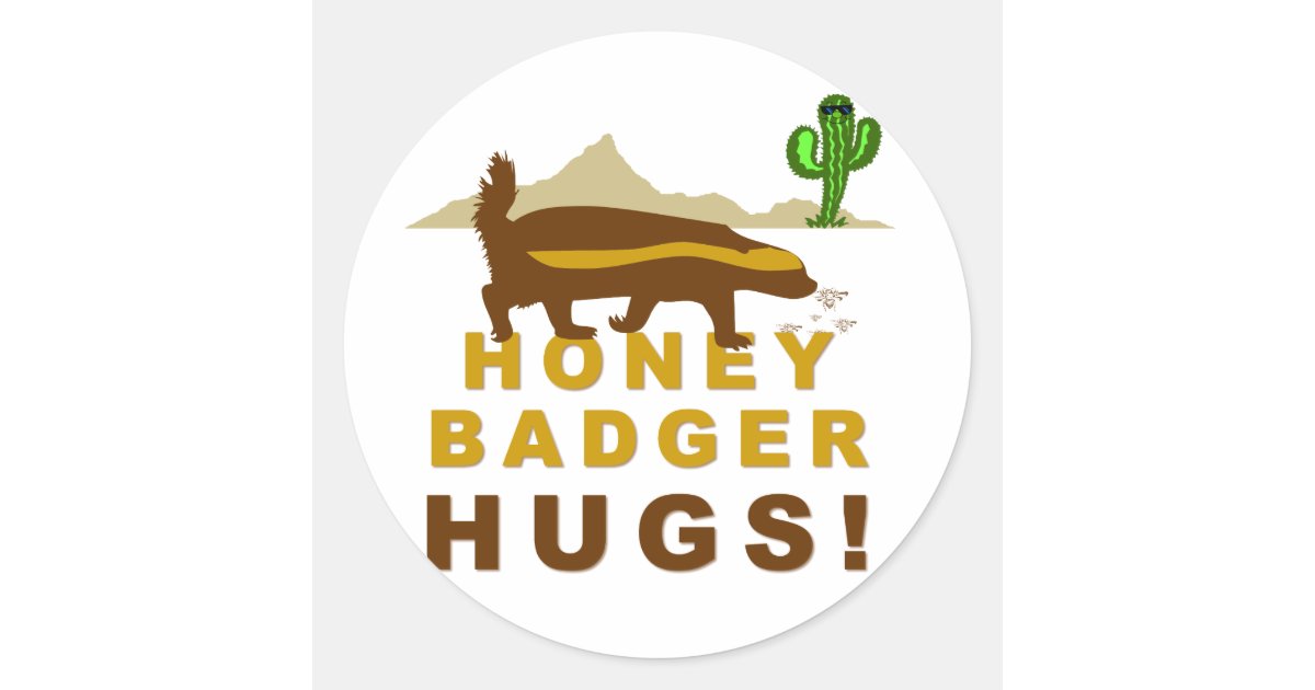 Honey Badger Hugs Classic Round Sticker | Zazzle