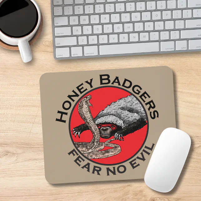 Honey Badgers Fear no Evil Badass Quote Mouse Pad | Zazzle