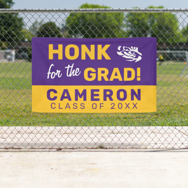 Honk for the LSU Graduate Banner | Zazzle