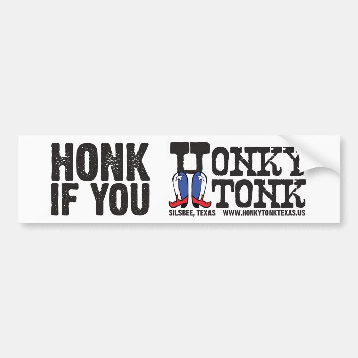 Honk If You Honky Tonk Bumper Sticker | Zazzle.com