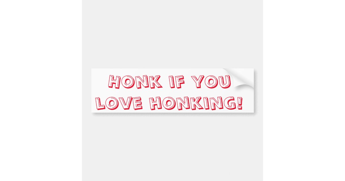Honk If You Love Puns! Bumper Sticker | Zazzle