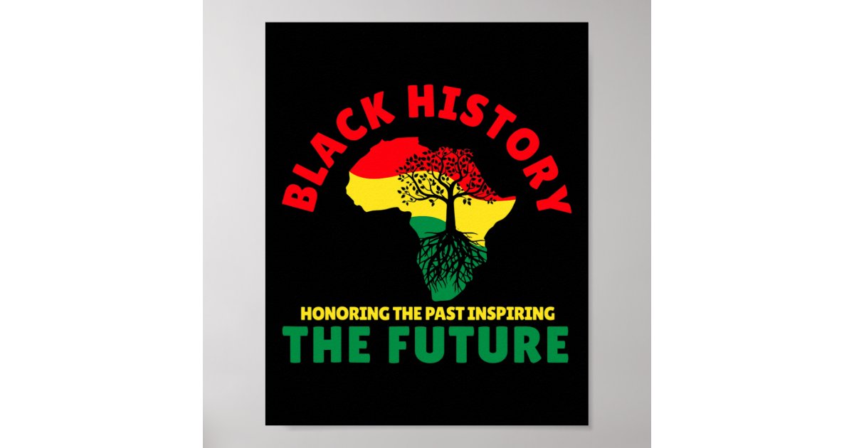 Honoring Past Inspiring Future Men Women Black His Poster | Zazzle