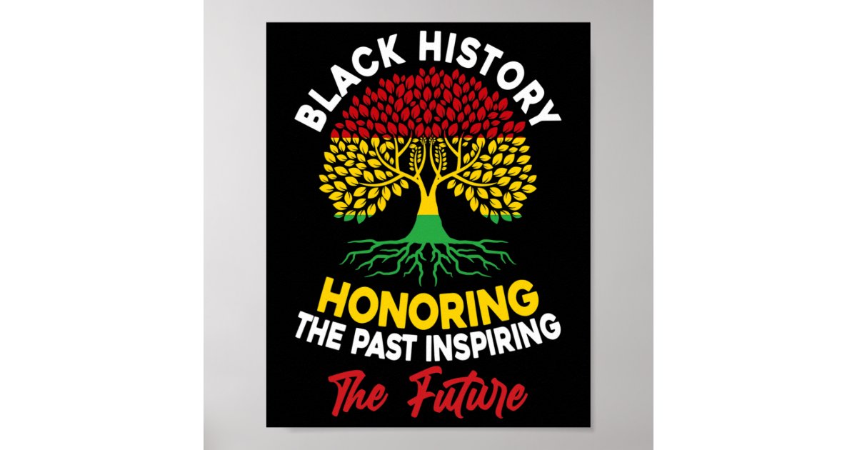Honoring Past Inspiring Future Men Women Black His Poster | Zazzle