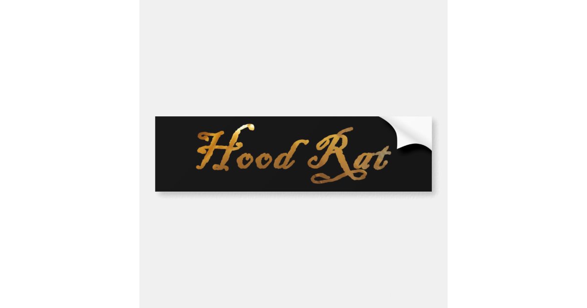 hood rat bumper sticker | Zazzle