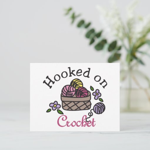 Hooked On Crochet Postcard | Zazzle