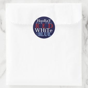 Hooray for the Red White and Blue Classic Round Sticker | Zazzle