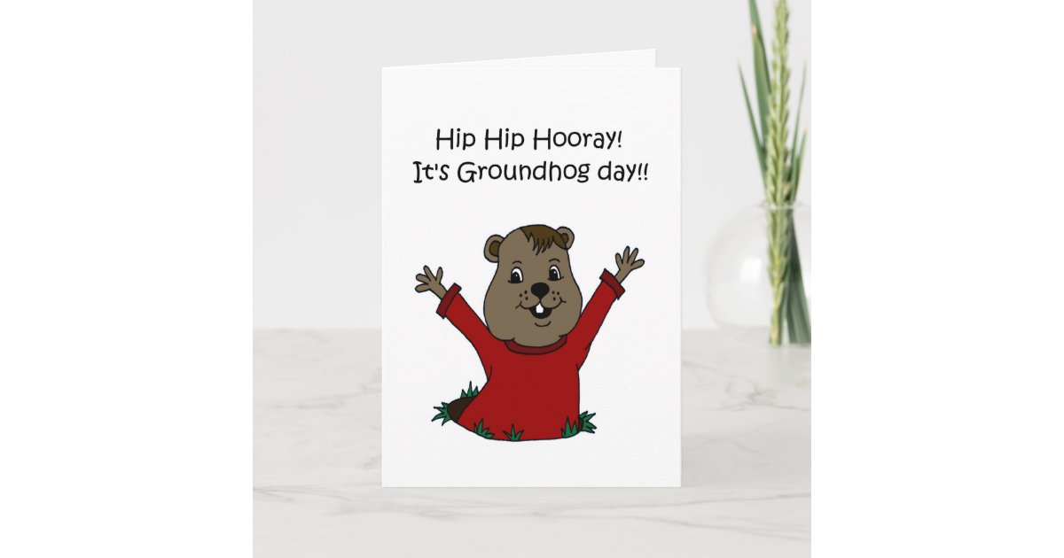 Hooray its Groundhog Day 2 Card | Zazzle
