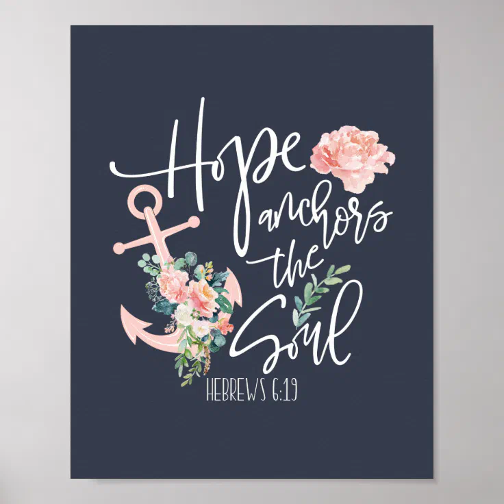 Hope Anchors The Soul Floral Religious Poster | Zazzle