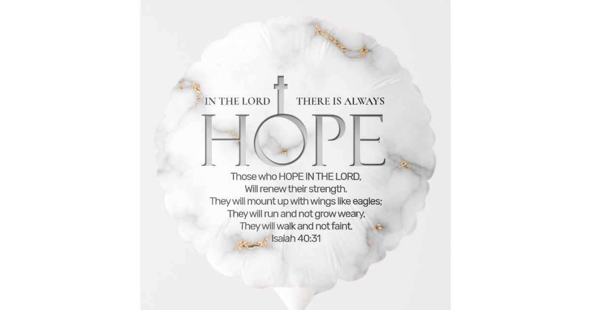 Hope in the Lord Scripture Verse Isaiah 40:31 Balloon | Zazzle