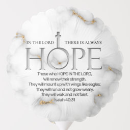 Hope in the Lord Scripture Verse Isaiah 40:31 Balloon | Zazzle
