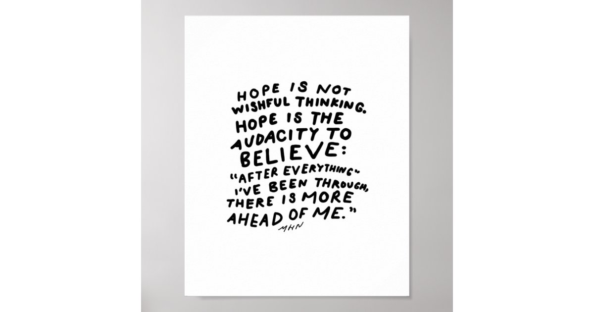 Hope is not wishful thinking - inspirational quote poster | Zazzle