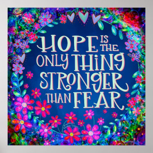 Hope Stronger Than Fear Pretty Floral Inspiring Poster | Zazzle