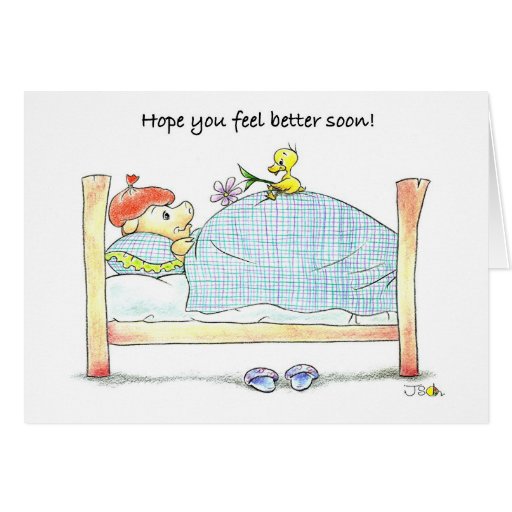 Hope you feel better soon! greeting card