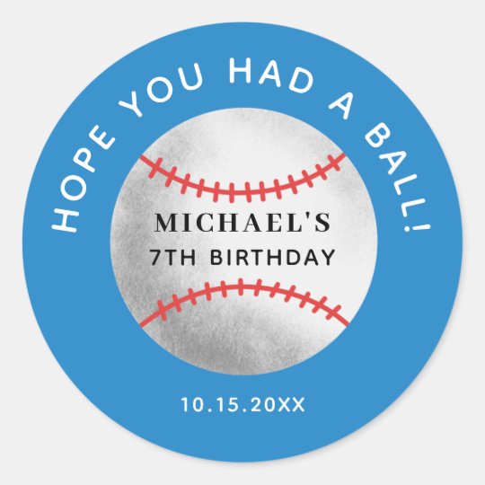 Hope You Had A Ball Baseball Birthday Party Favor Classic Round Sticker ...
