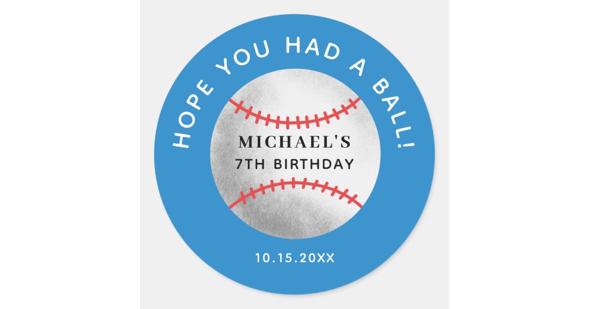 Hope You Had A Ball Baseball Birthday Party Favor Classic Round Sticker ...