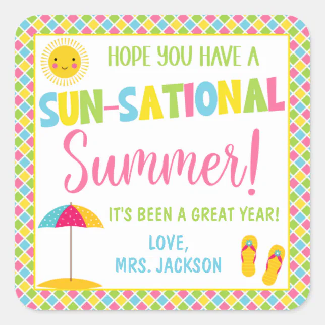 Hope You Have a Sun-Sational Summer Square Sticker | Zazzle