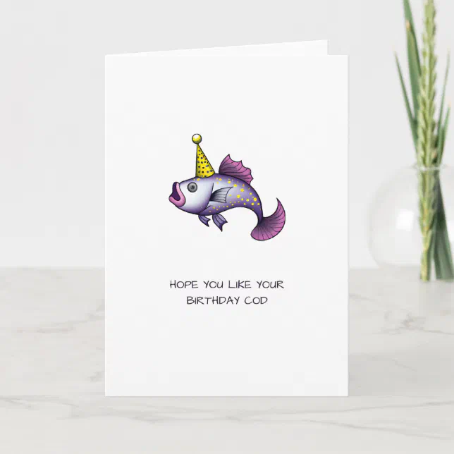 Hope you like your birthday cod Funny Punny Card | Zazzle