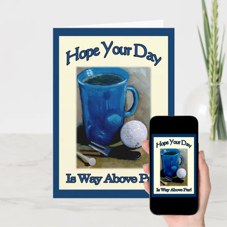 Hope Your Day is Way Above Par, Golf, Dad Card | Zazzle