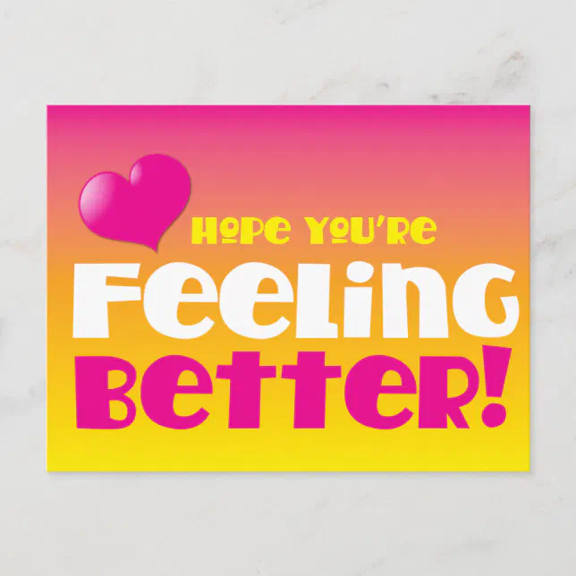 Hope you're feeling better! get well postcard | Zazzle