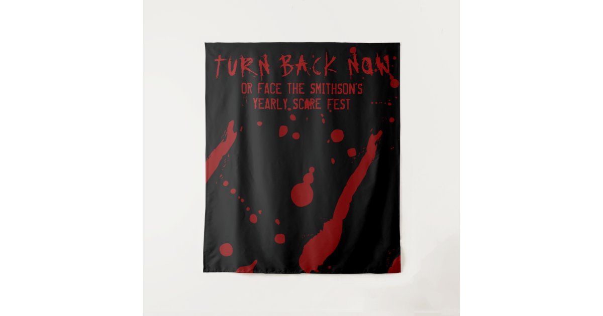 Horror Halloween Turn Back Now Blood Spatter Tapestry | Zazzle