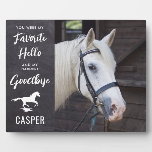 Horse Photo - Hello Goodbye Quote - Horse Memorial Plaque | Zazzle