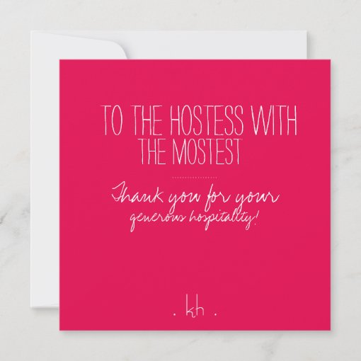 Hostess with the Mostest! Thank You Card | Zazzle