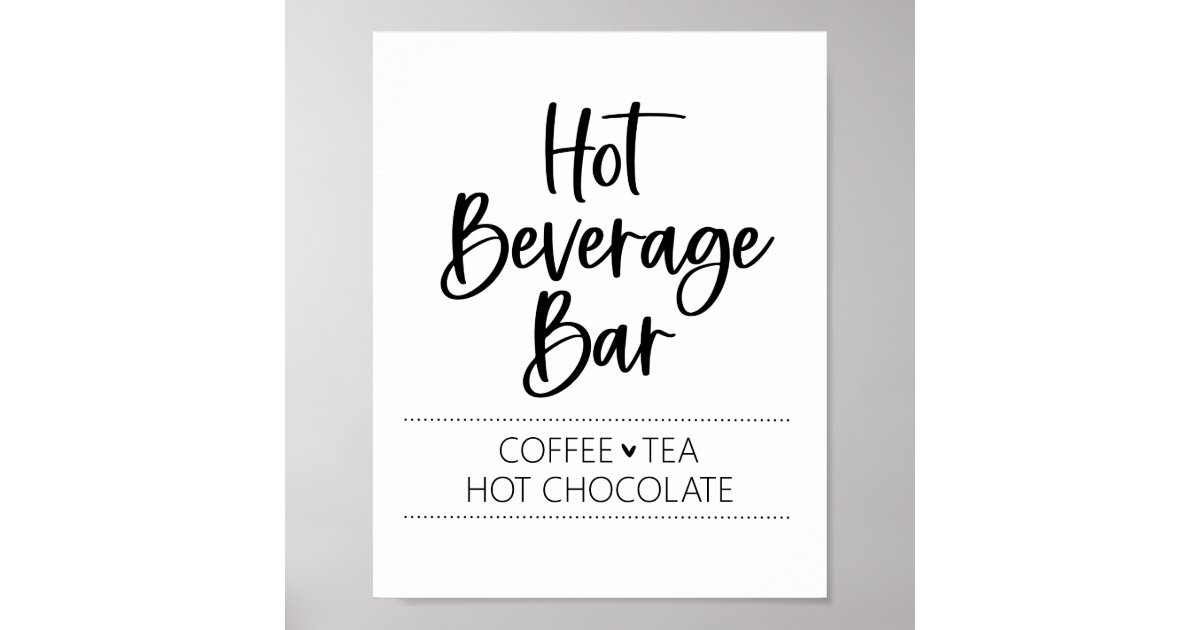 Hot Beverage Tea Coffee Hot Chocolate Bar Sign | Zazzle
