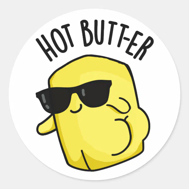 Hot Butter Funny Food Pun Classic Round Sticker | Zazzle