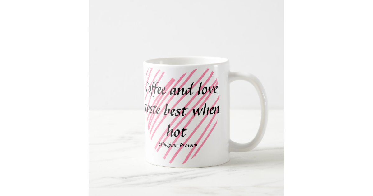 Hot Coffee & Love Mug | Zazzle