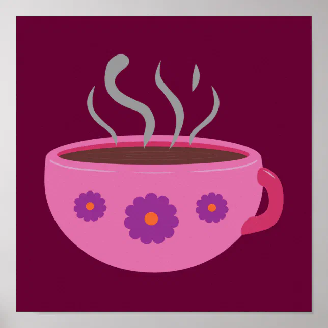 Hot Cup of Coffee Poster | Zazzle