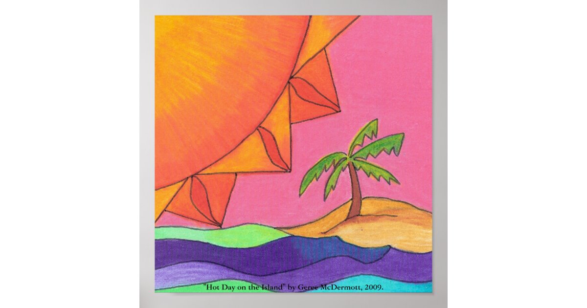"Hot Day on the Island" Poster | Zazzle