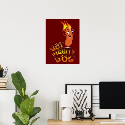 Hot Diggity Dog Poster | Zazzle