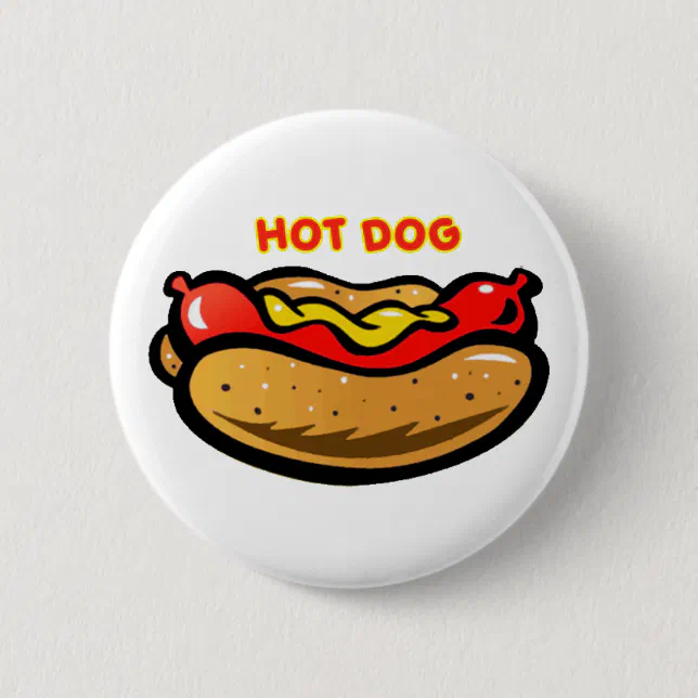 Hot Dog Custom White Button | Zazzle